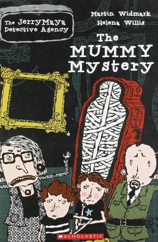 The JerryMaya Detective Agency - The Mummy Mystery by Martin Widmark