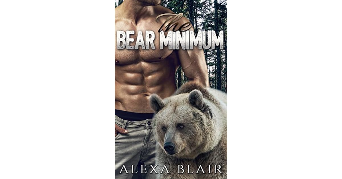 The Bear Minimum by Alexa Blair