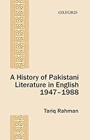 A History Of Pakistani Literature In English by Tariq Rahman