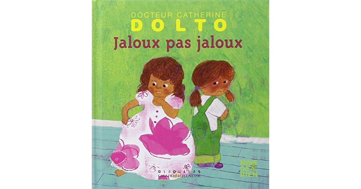 Jaloux pas jaloux by Catherine Dolto