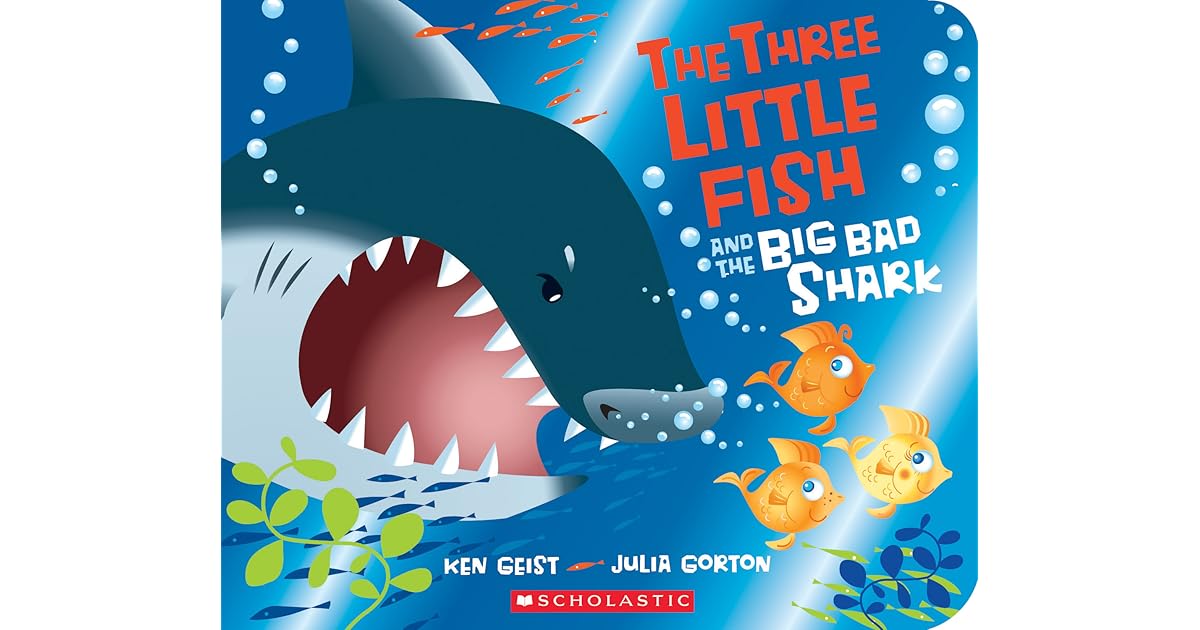 The Three Little Fish and the Big Bad Shark: A Board Book by Ken Geist