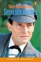 Three Adventures of Sherlock Holmes by David Maule