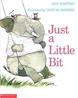 Just a Little Bit by Ann Tompert