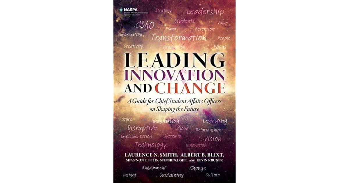Leading Innovation and Change: A Guide for Chief Student Affairs ...