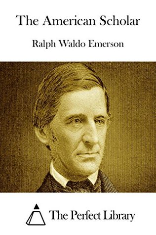 The American Scholar by Ralph Waldo Emerson