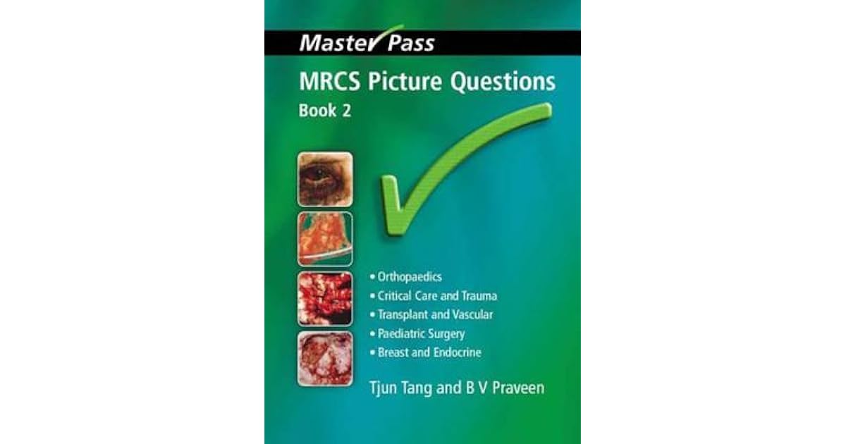 Mrcs Picture Questions: A Practical Guide, V. 3 by Tjun Tang