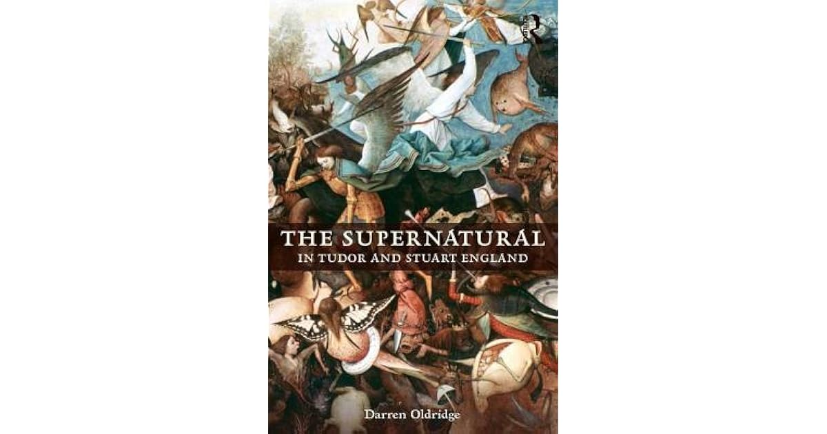 The Supernatural in Tudor and Stuart England by Darren Oldridge