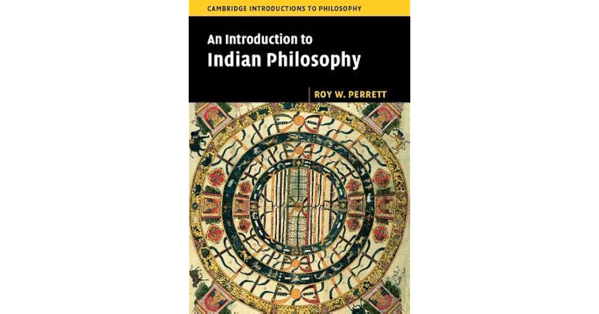 An Introduction to Indian Philosophy by Roy W. Perrett