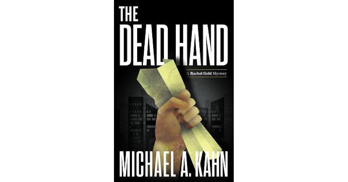 The Dead Hand by Michael A. Kahn