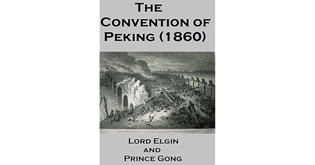The Convention of Peking (1860) by Prince Gong