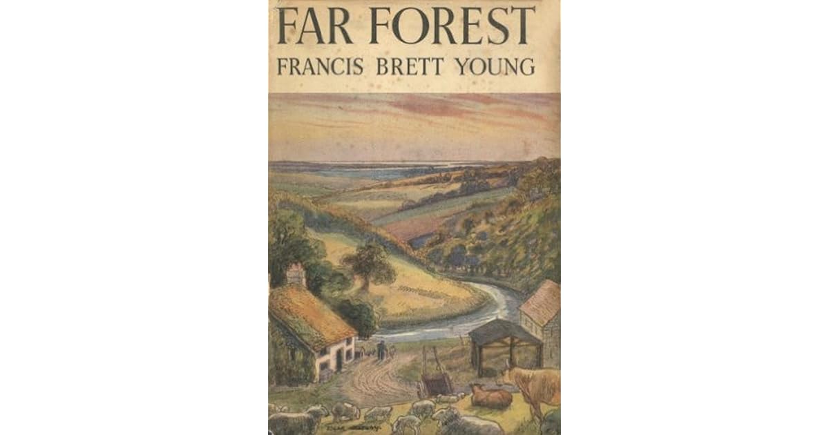 Far Forest by Francis Brett Young