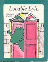 Lovable Lyle by Bernard Waber