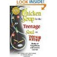 Chicken Soup for the Teenage Soul on Tough Stuff: Stories of Tough ...