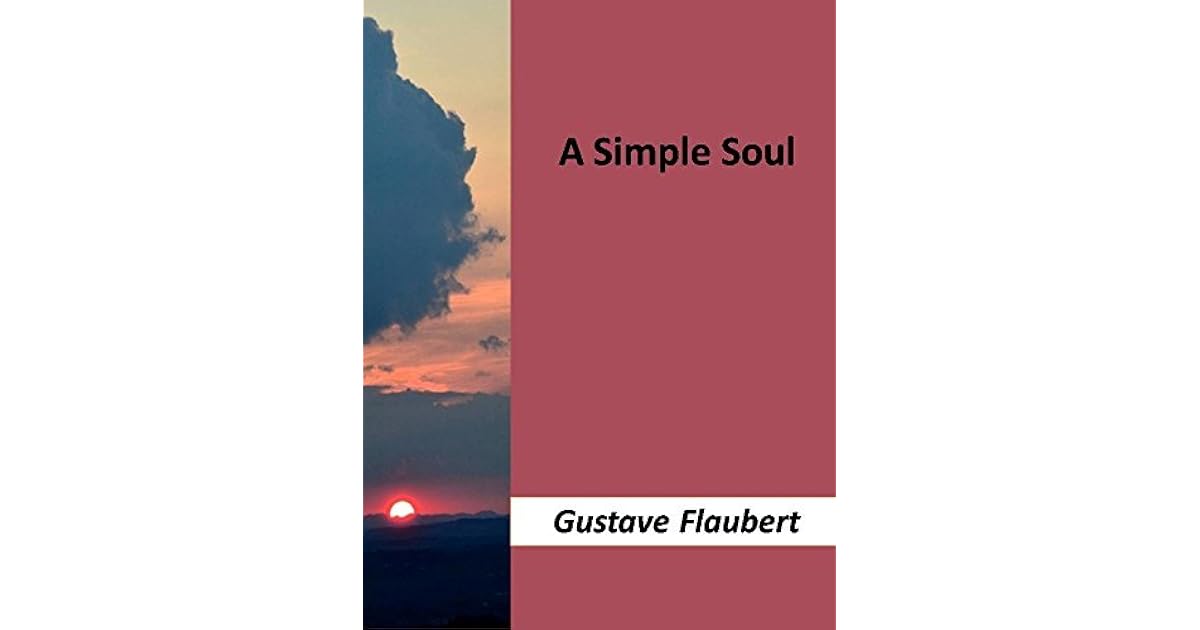 A Simple Soul by Gustave Flaubert