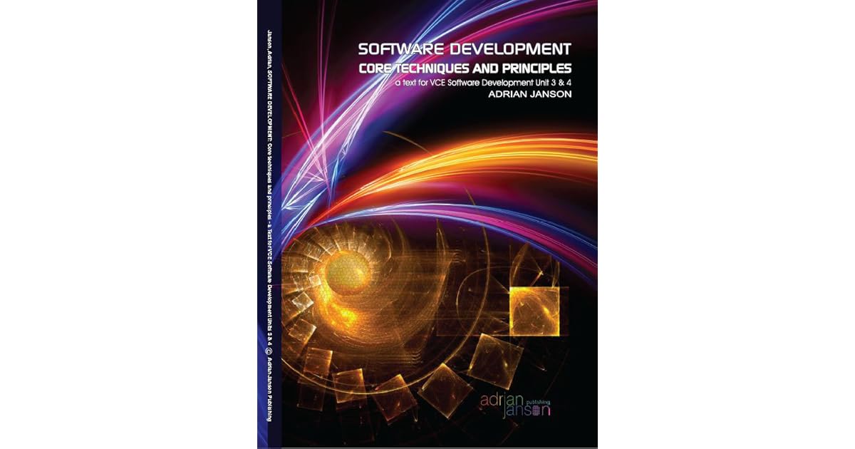 Software Development: Core Techniques and Principles - a text for VCE ...