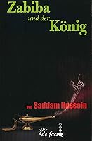 Zabiba and the King by Saddam Hussein