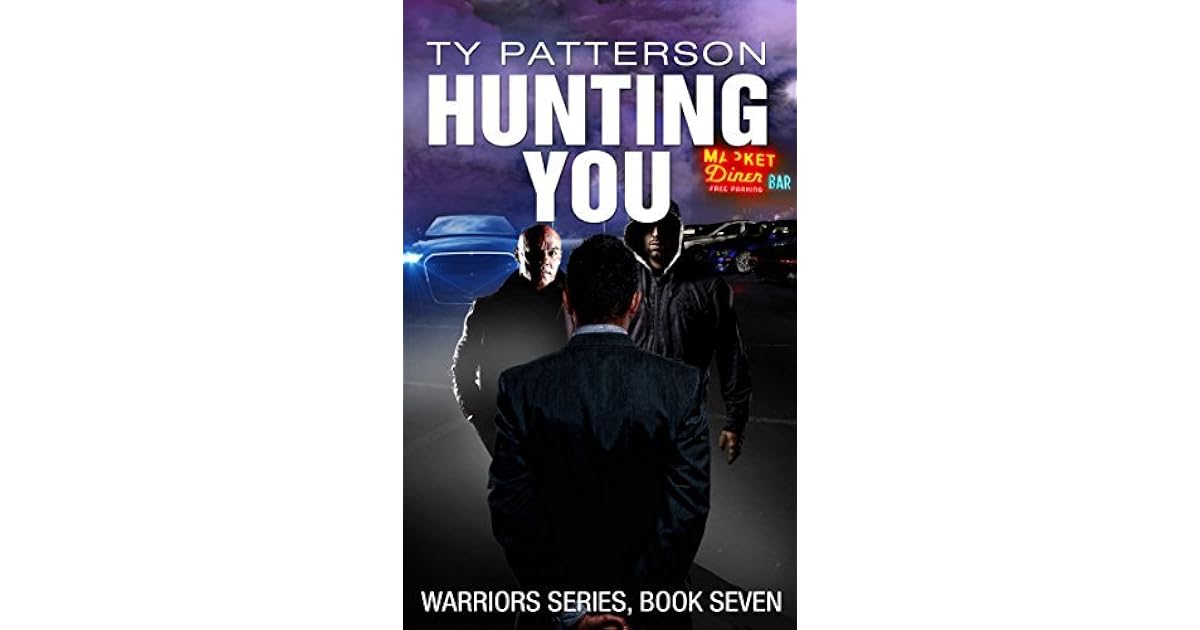 Hunting You (Warriors #7) by Ty Patterson