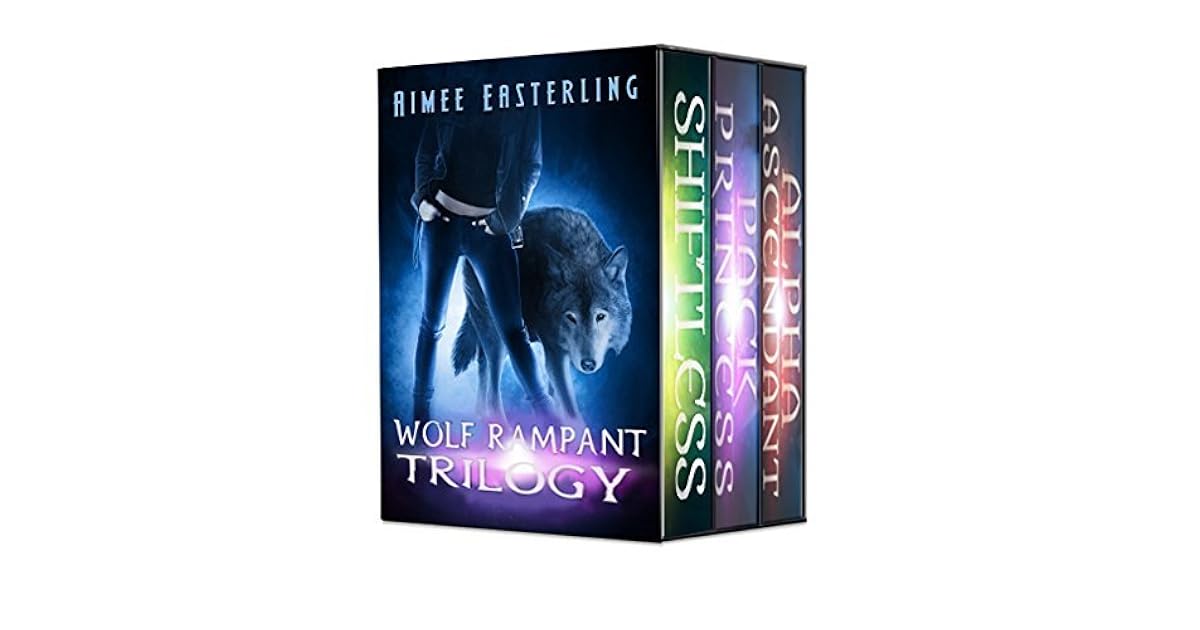 Wolf Rampant Trilogy: A Fantastical Werewolf Adventure by Aimee Easterling