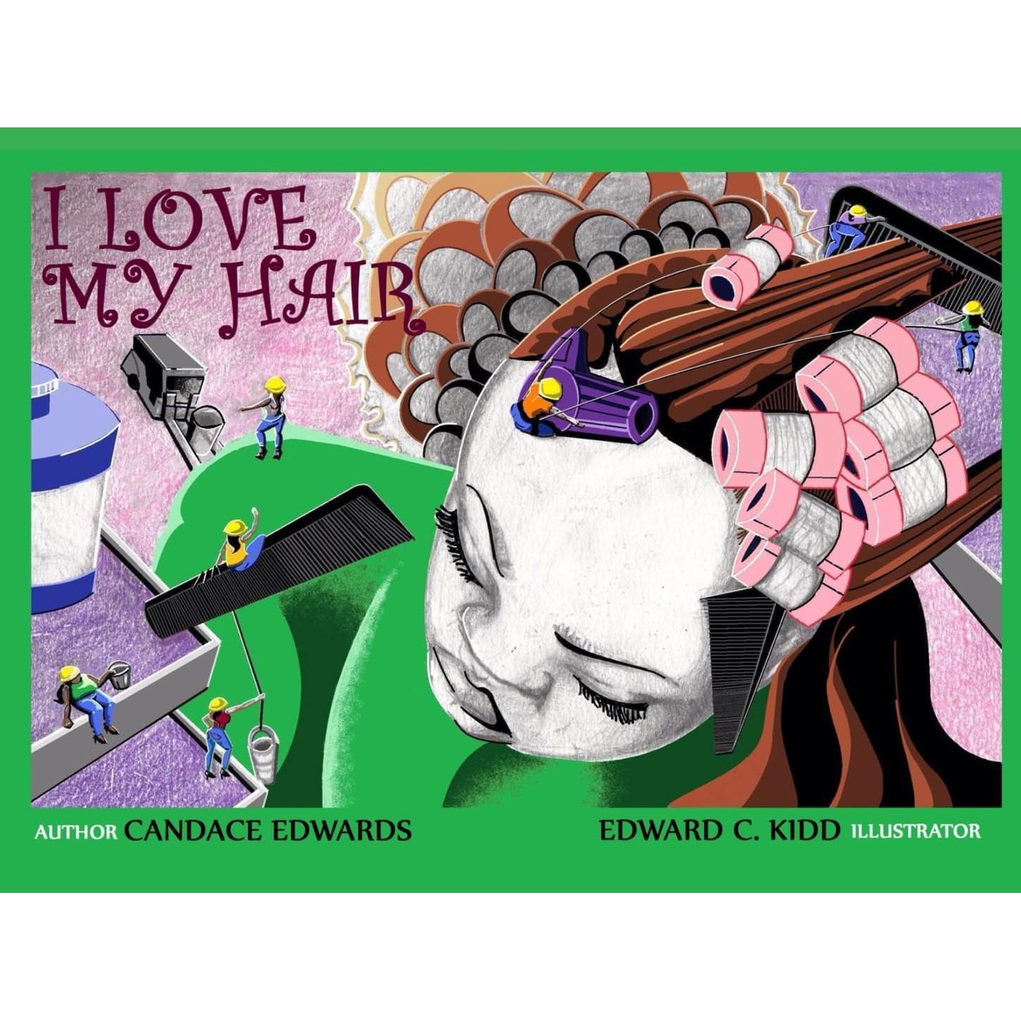 I Love My Hair by Candace Edwards — Reviews, Discussion, Bookclubs, Lists