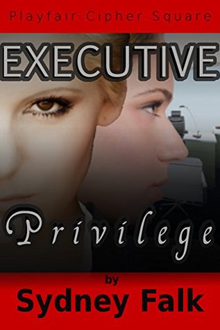 Executive Privilege by Sydney Falk