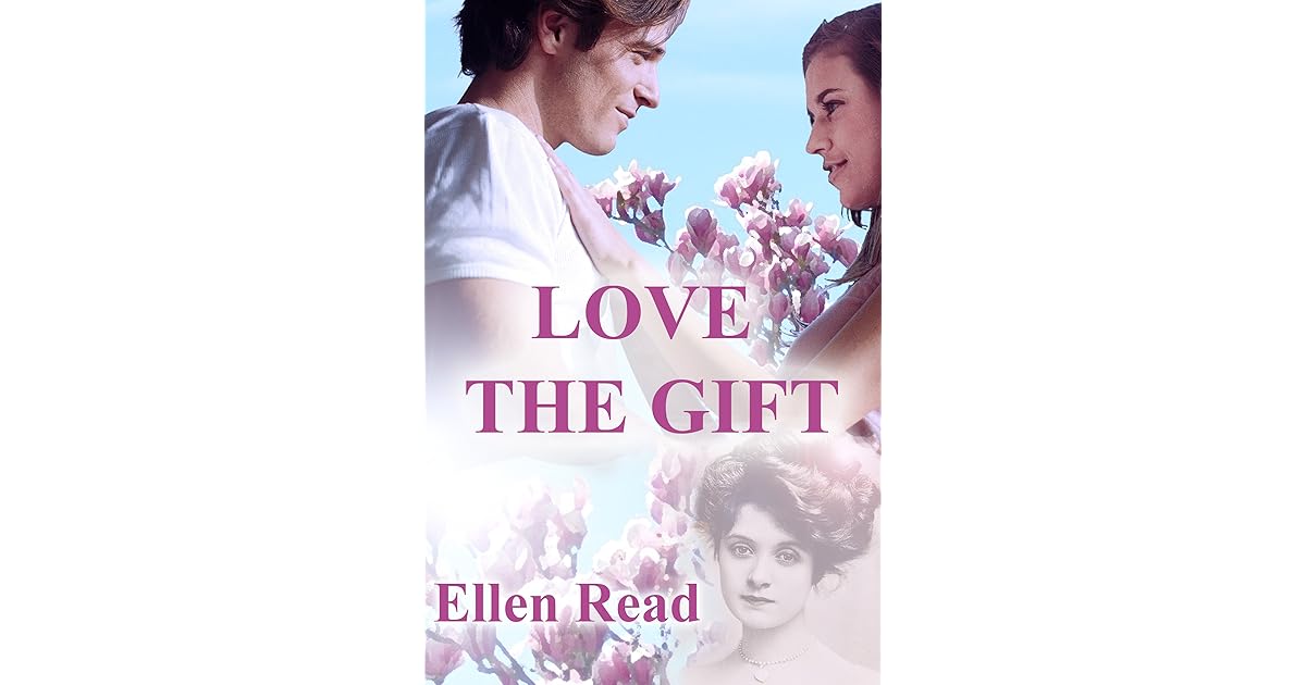 Love The Gift by Ellen Read