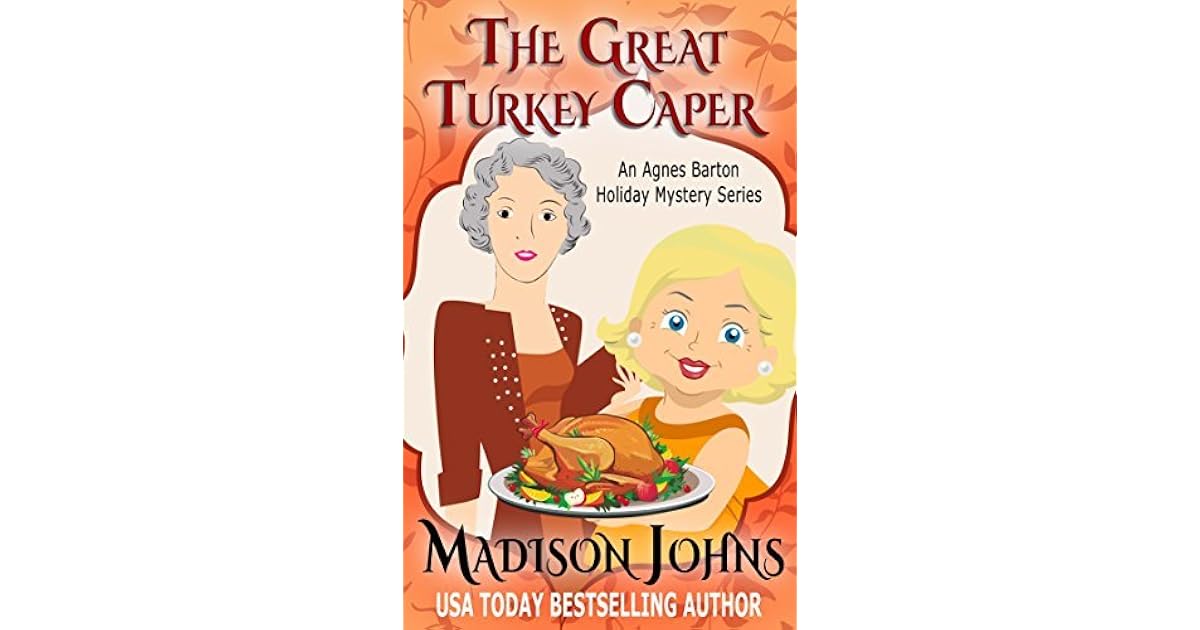 The Great Turkey Caper by Madison Johns