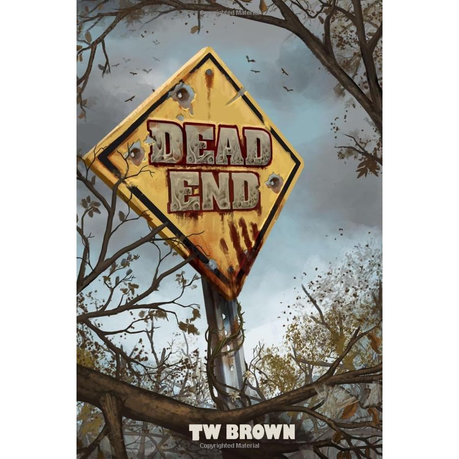 Dead: End (Dead, #12) by T.W. Brown — Reviews, Discussion, Bookclubs, Lists