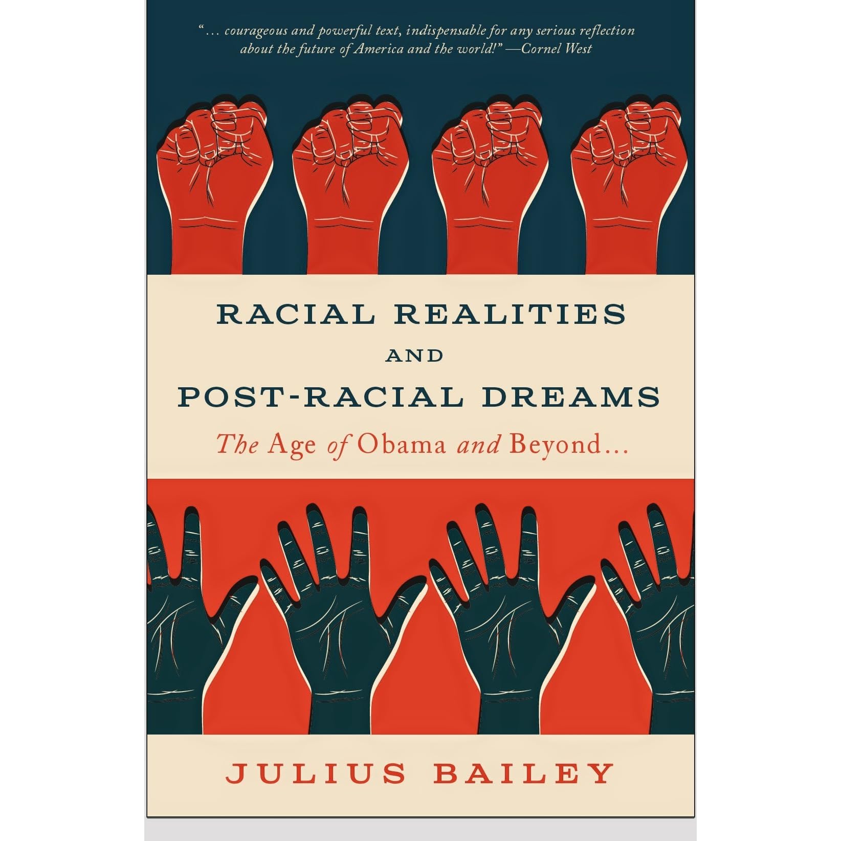 Racial Realities and Post-Racial Dreams: The Age of Obama and Beyond by ...