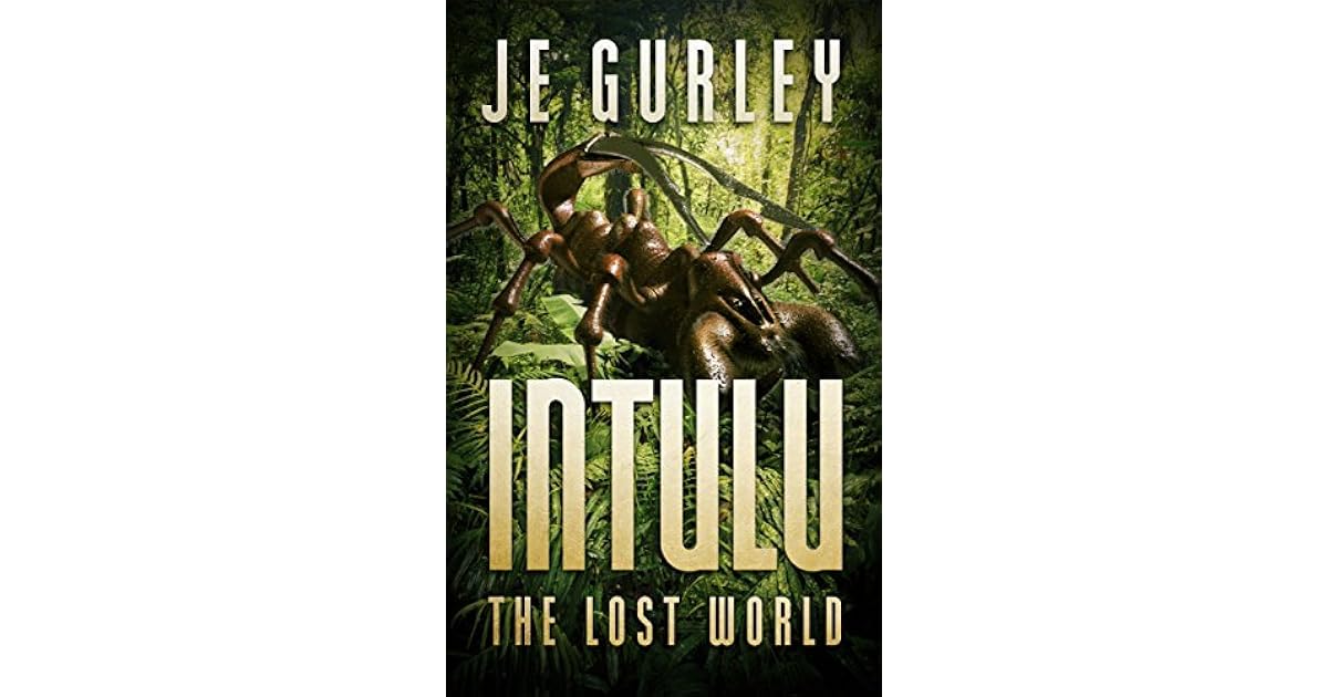 Intulo: The Lost World by J.E. Gurley