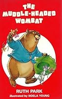The Muddle-Headed Wombat by Ruth Park