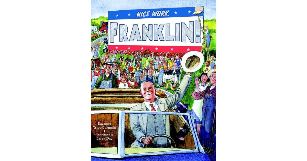 Nice Work, Franklin! by Suzanne Tripp Jurmain