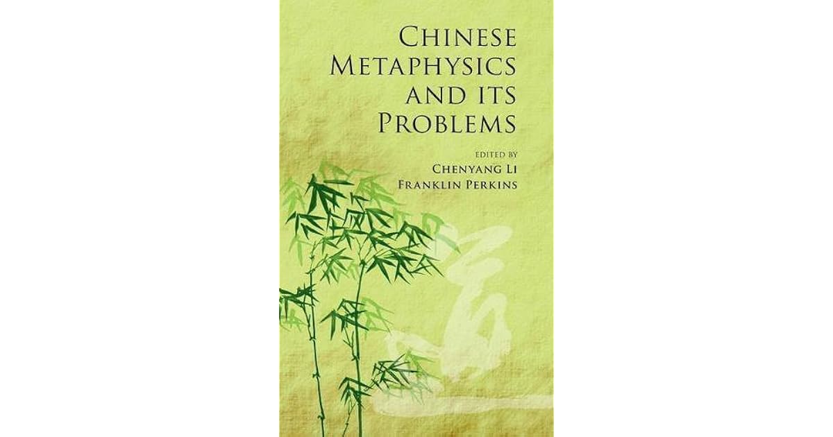 Chinese Metaphysics and Its Problems by Chenyang Li