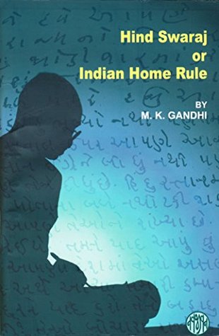 Indian Home Rule: Hind Swaraj - English by Mahatma Gandhi