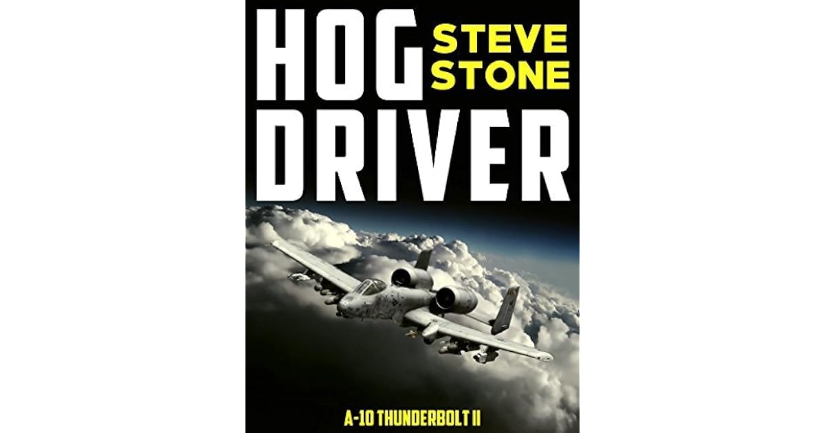 Hog Driver: A10 Thunderbolt II by Steve Stone