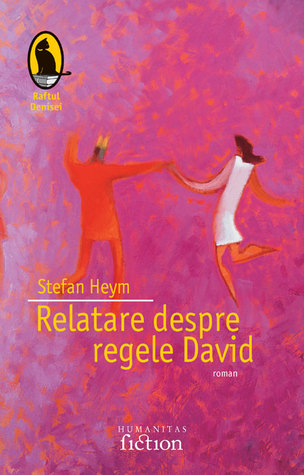Relatare despre regele David by Stefan Heym