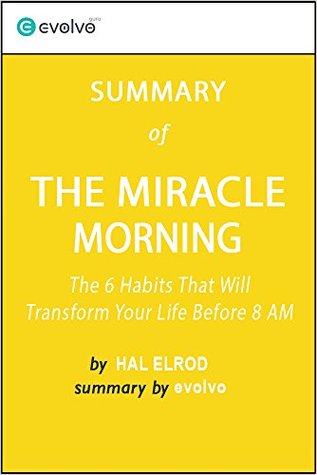 The Miracle Morning: Summary of the Key Ideas - Original Book by Hal ...