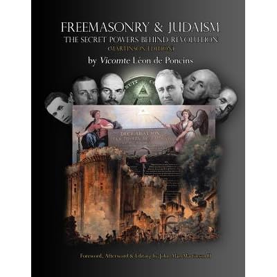 Freemasonry & Judaism: The Secret Powers Behind Revolution by Leon de ...