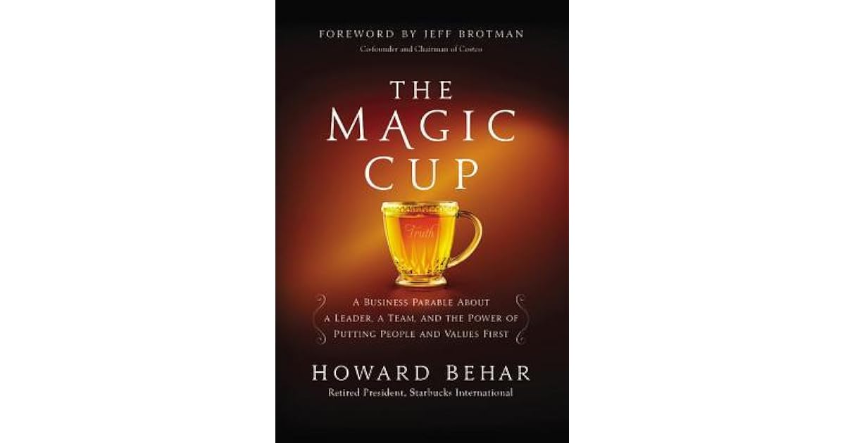 The Magic Cup: A Business Parable About a Leader, a Team, and the Power ...