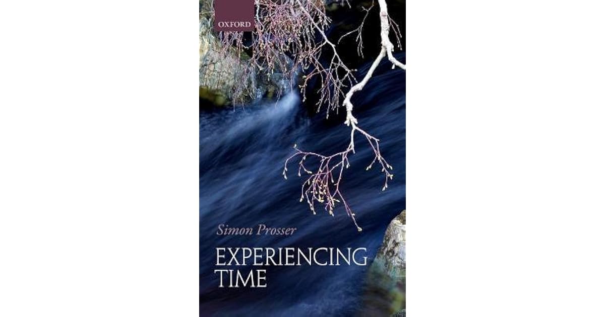Experiencing Time by Simon Prosser