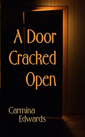 A Door Cracked Open by Carmina Edwards (Lavergne)