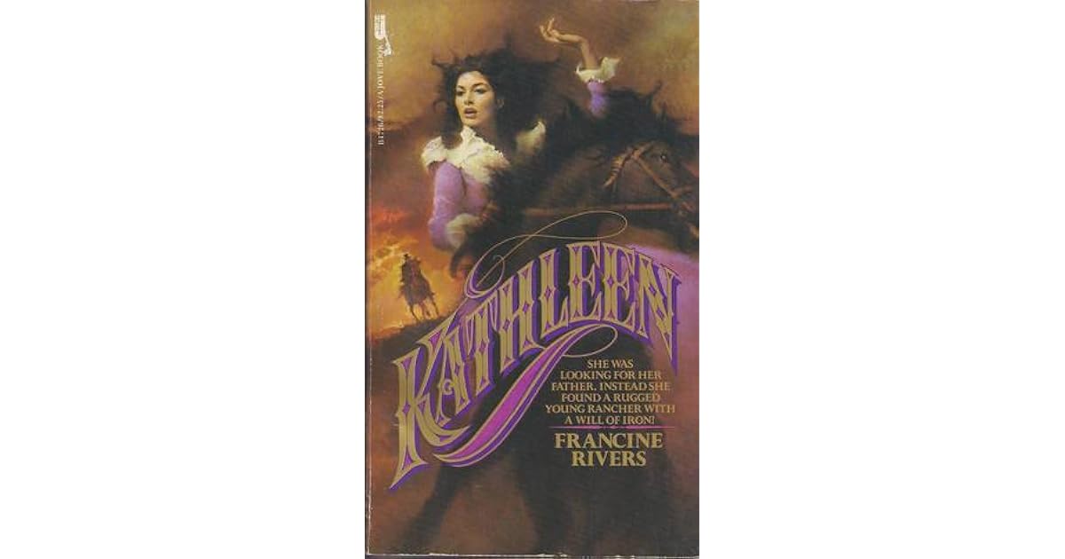 Kathleen by Francine Rivers