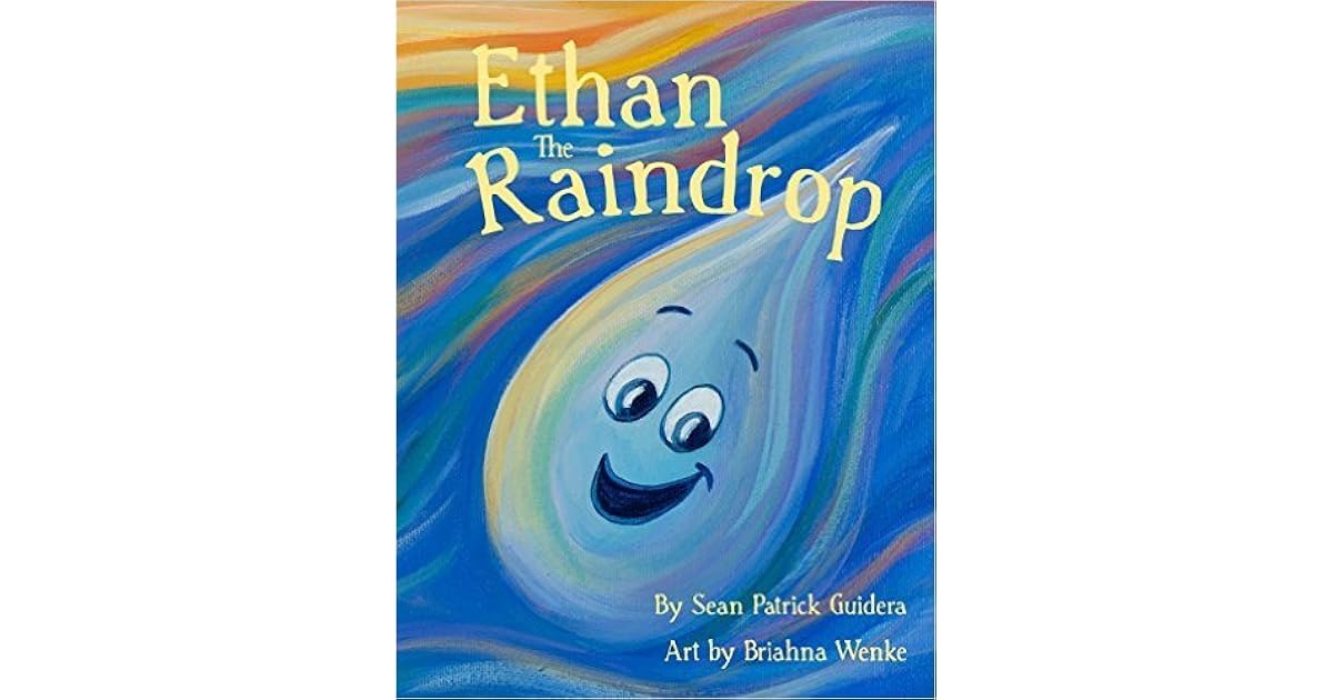 Ethan The Raindrop by Sean Patrick Guidera