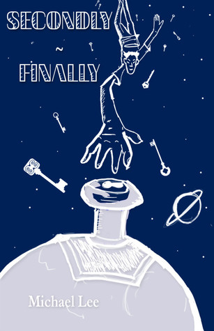 Secondly Finally by Michael Lee