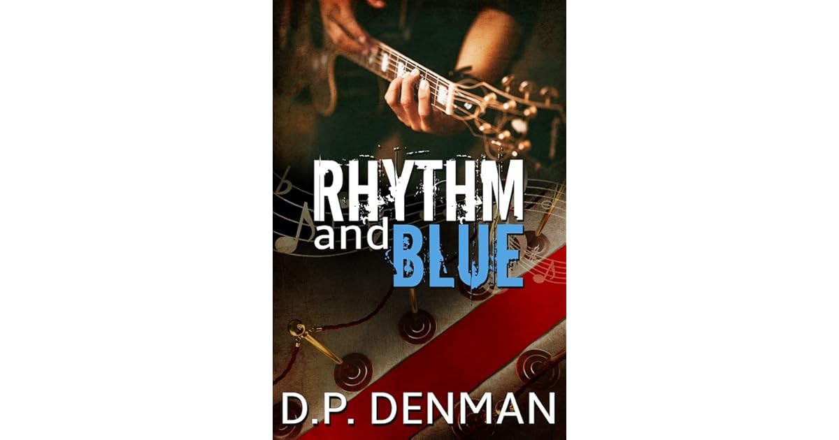 Rhythm and Blue (Blue, #2) by D.P. Denman