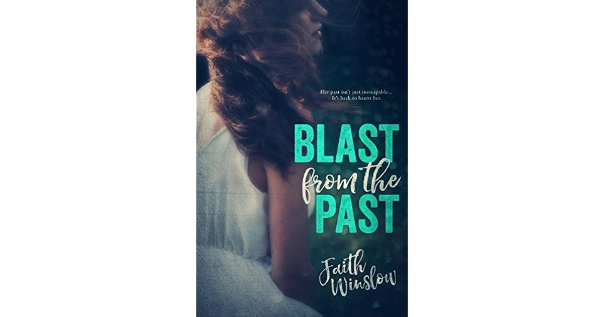 Blast From The Past 1 by Faith Winslow