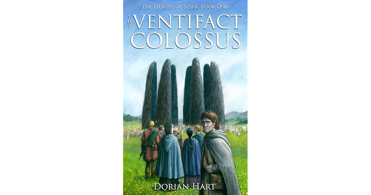 The Ventifact Colossus (The Heroes of Spira #1) by Dorian Hart