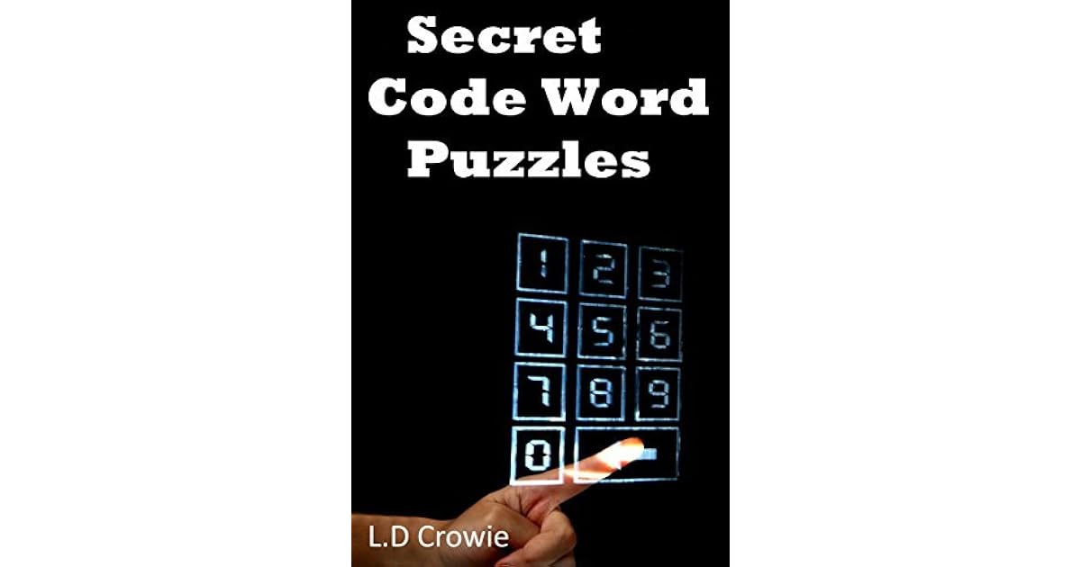 Secret Code Word Puzzles by L.D. Crowie