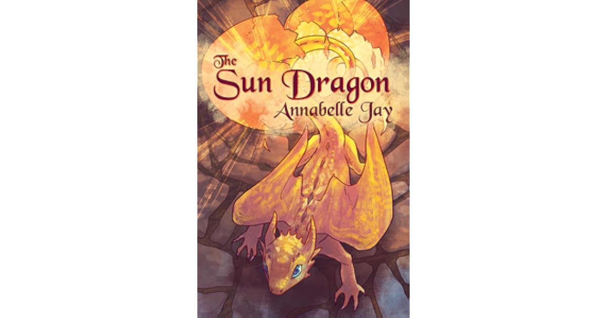 The Sun Dragon (The Sun Dragon, #1) by Annabelle Jay