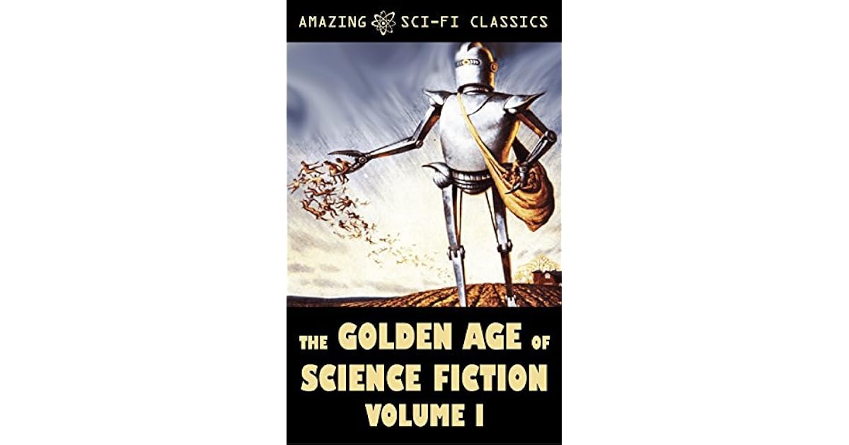 The Golden Age of Science Fiction - Volume I by Philip José Farmer