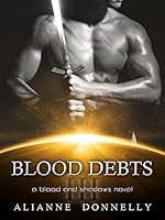 Blood Debts (The Blood Series, #3) by Alianne Donnelly